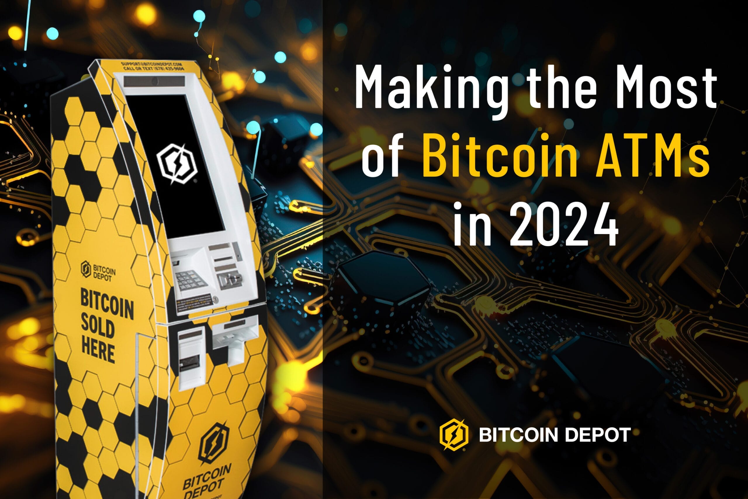 Making the Most of Bitcoin ATMs in 2024 - bitcoindepot.com