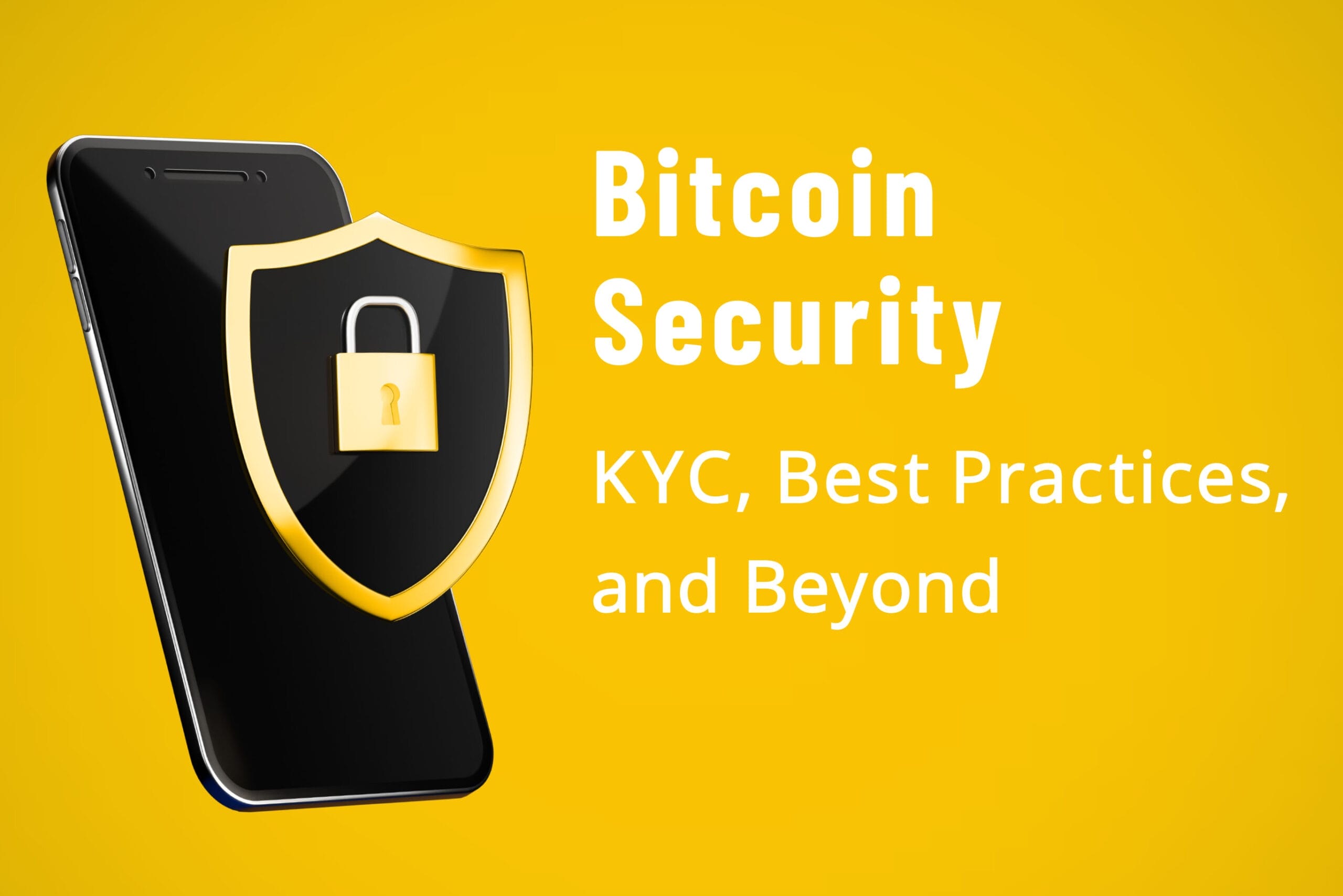 Bitcoin Security: KYC, Best Practices, and Beyond - bitcoindepot.com
